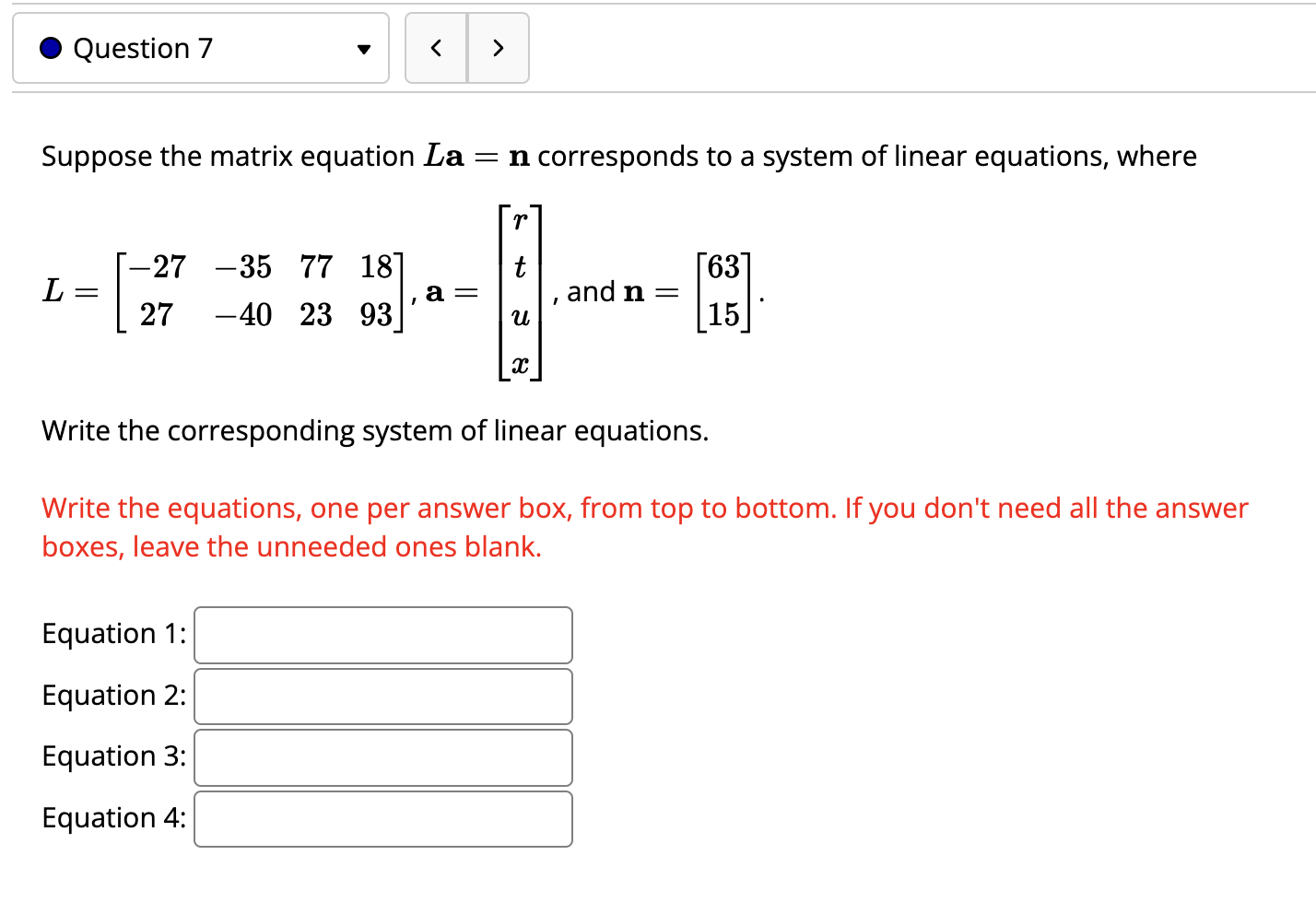 Solved Suppose the matrix equation La=n ﻿corresponds to a | Chegg.com