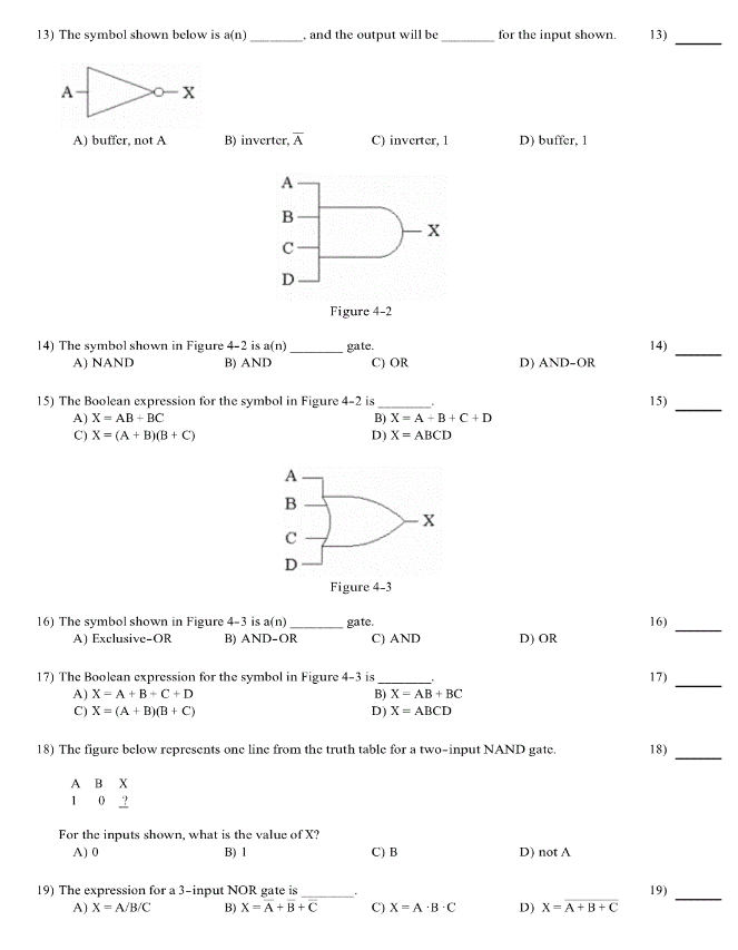 Solved 13) The symbol shown below is a(n)and the output will | Chegg.com