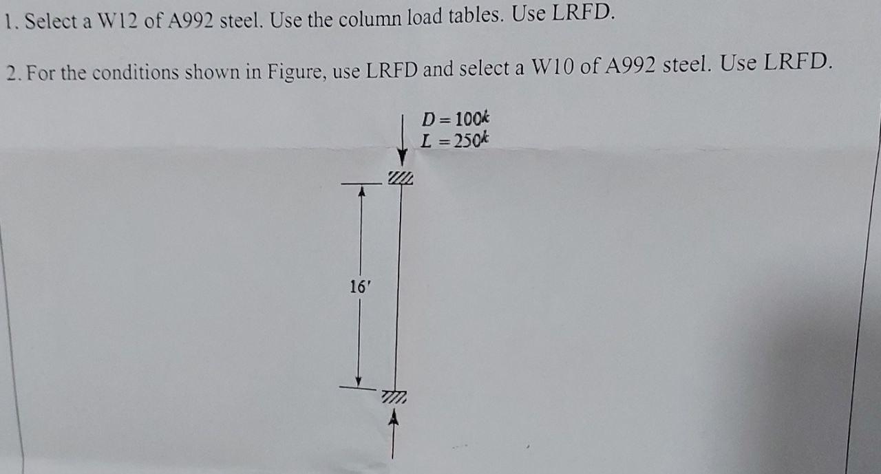 Solved 1. Select a W12 of A992 steel. Use the column load | Chegg.com