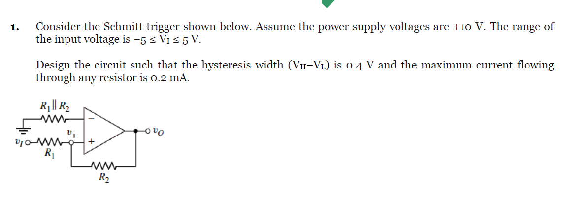 Solved 1. Consider the Schmitt trigger shown below. Assume | Chegg.com