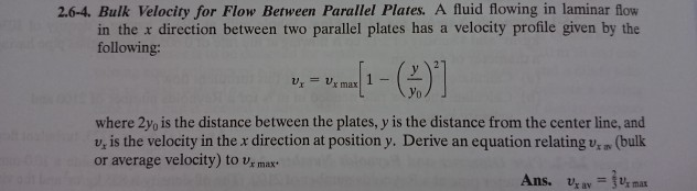 Solved 2.6-4. Bulk Velocity for Flow Between Parallel | Chegg.com