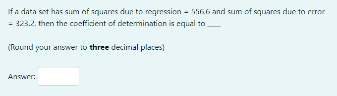 Solved If a data set has sum of squares due to regression | Chegg.com