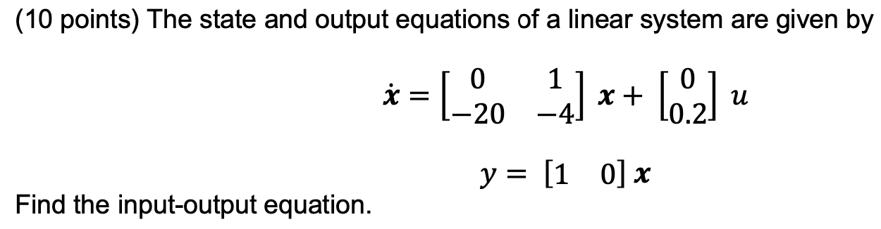 Solved (10 points) The state and output equations of a | Chegg.com
