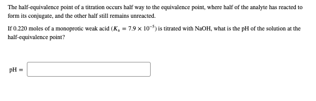 Solved The half-equivalence point of a titration occurs half | Chegg.com