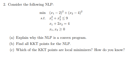 Solved 2. Consider the following NLP: min s.t. | Chegg.com