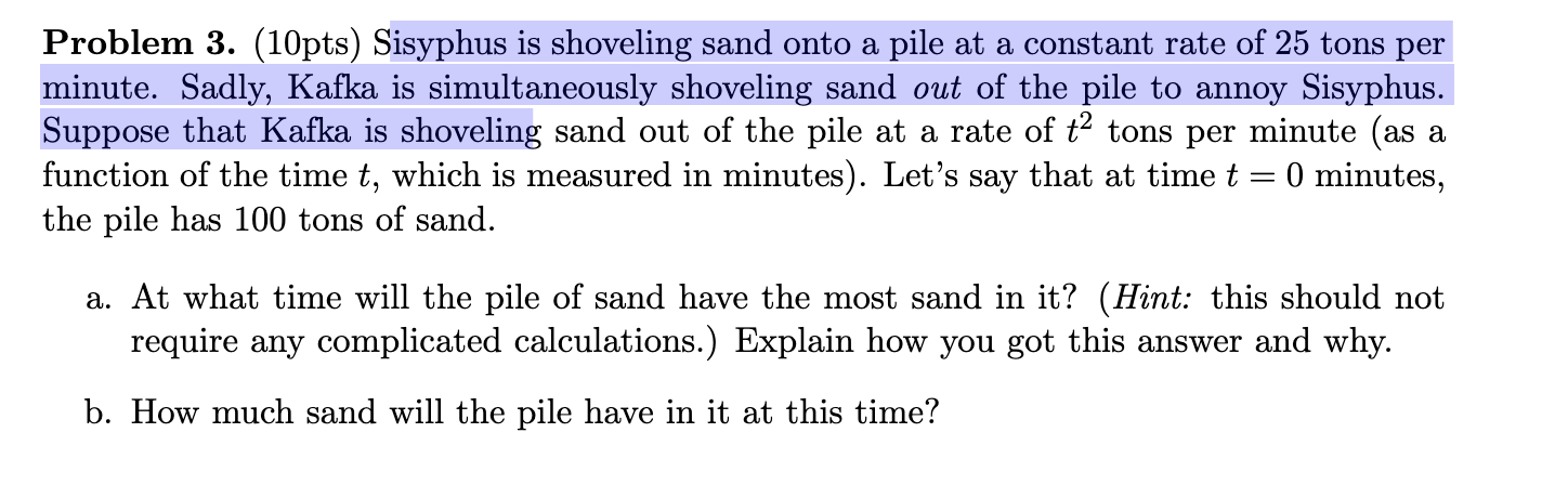 Solved Problem 3. (10pts) Sisyphus is shoveling sand onto a | Chegg.com