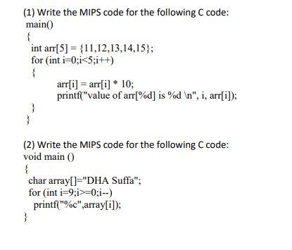 Solved (1) Write the MIPS code for the following C code: | Chegg.com