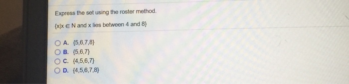 Solved Express the set using the roster method. (xlx E N and | Chegg.com