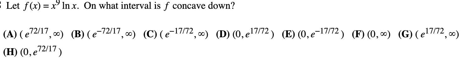 Solved Let f(x)=x9lnx. On what interval is f concave down? | Chegg.com