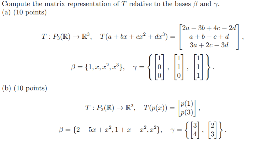 Solved Compute the matrix representation of T relative to | Chegg.com
