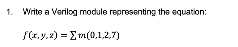 Solved 1. Write a Verilog module representing the equation: | Chegg.com