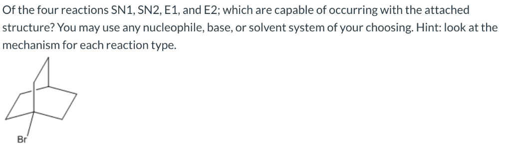 Solved Of the four reactions SN1, SN2, E1, and E2; which are | Chegg.com