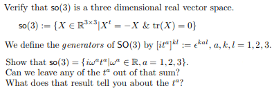 Solved Verify that so(3) is a three dimensional real vector | Chegg.com