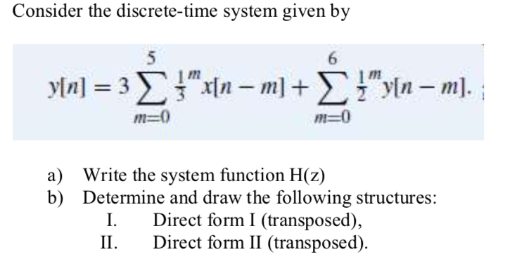 Solved Consider the discrete-time system given by 6 m y[n] = | Chegg.com