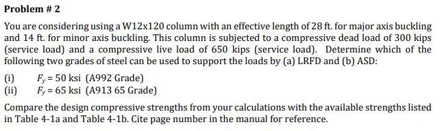 Solved Problem #2 You are considering using a W12x120 column | Chegg.com