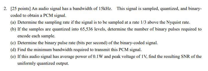 Solved 2. [25 points] An audio signal has a bandwidth of | Chegg.com