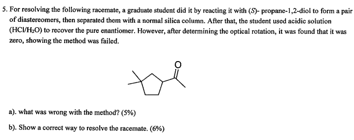 Solved 5. For resolving the following racemate, a graduate | Chegg.com