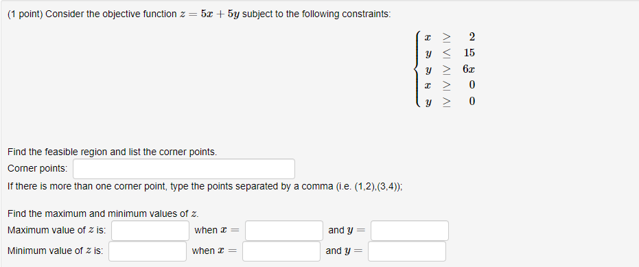 Solved ( 1 point) Consider the objective function z=5x+5y | Chegg.com
