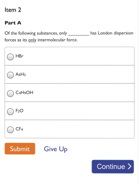 Solved Of the following substances, only ____ has London | Chegg.com