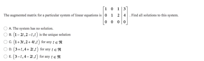Solved 1 0 1 3 01 O 00 0 The augmented matrix for a | Chegg.com