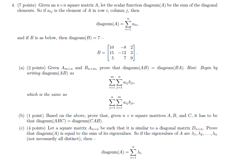 Solved 4. (7 points) Given an nxn square matrix A, let the | Chegg.com