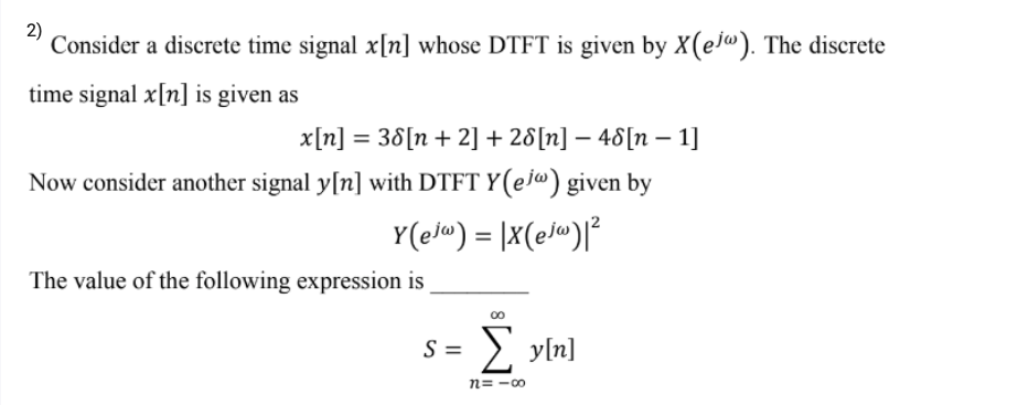 Solved Consider a discrete time signal x[n] ﻿whose DTFT is | Chegg.com