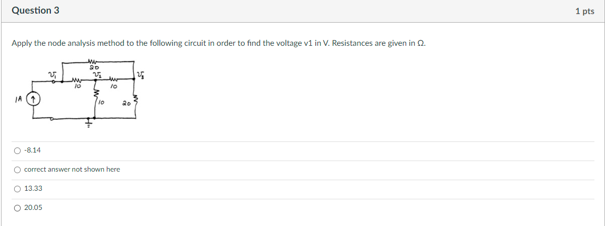 Solved Question 3 1 Pts Apply The Node Analysis Method To 2703