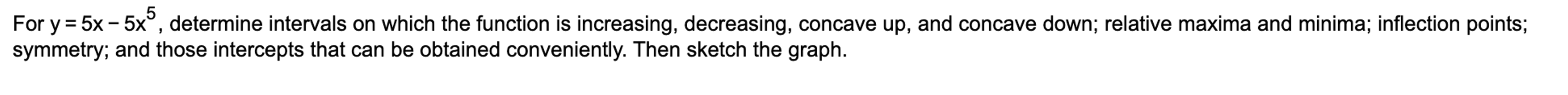 Solved For y=5x-5x5, ﻿determine intervals on which the | Chegg.com