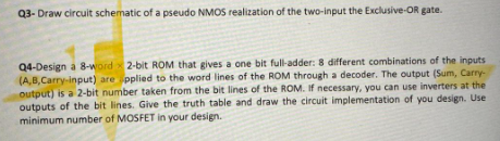 Solved Q3- Draw circuit schematic of a pseudo NMOS | Chegg.com