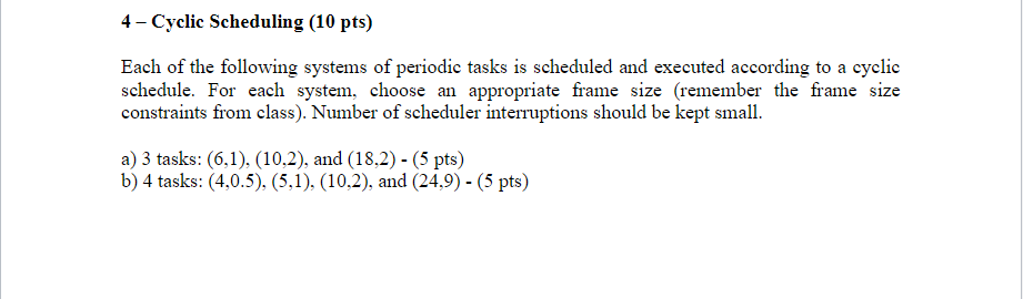 Solved 4-Cyclic Scheduling (10 pts) Each of the following | Chegg.com