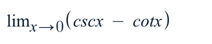 Solved limx→0(cscx-cotx) | Chegg.com