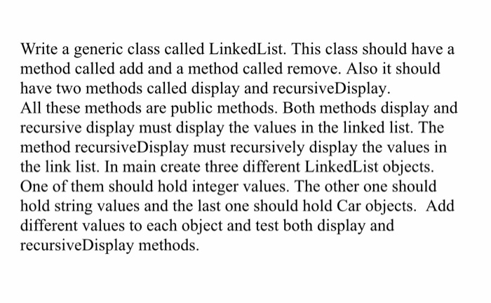 Solved Write A Generic Class Called Linked List This Class 