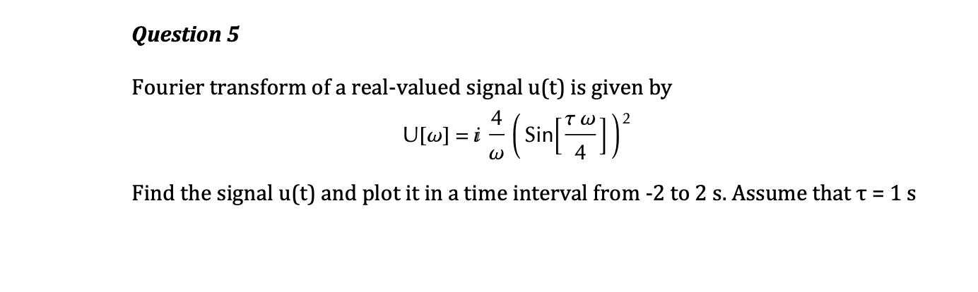 Solved Fourier transform of a real-valued signal u(t) is | Chegg.com
