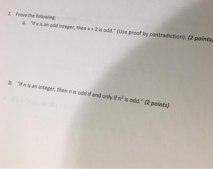 Solved 2. Prove the following: a. "If x is an odd integer, | Chegg.com