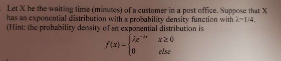 Solved Let X be the waiting time (minutes) of a customer in | Chegg.com