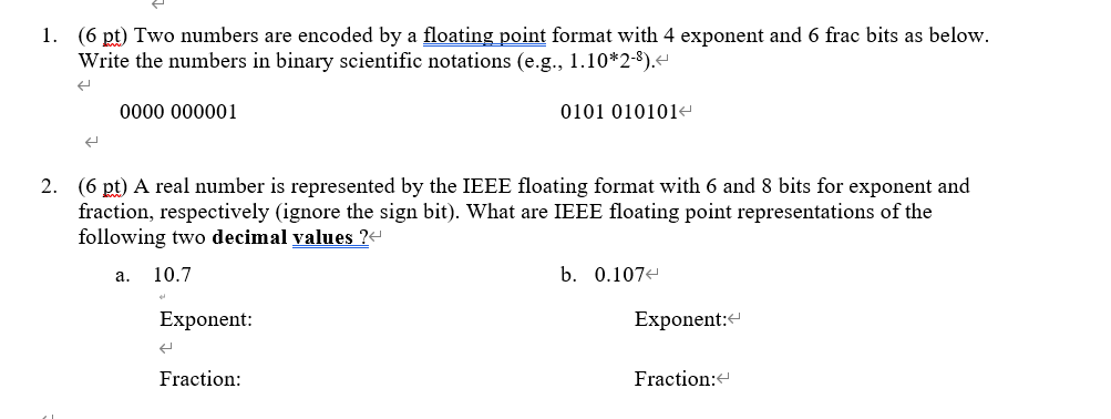 Solved 1. (6 pt) Two numbers are encoded by a floating point | Chegg.com