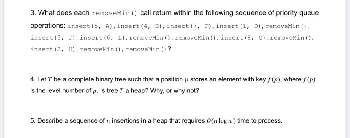 Solved 3. What does each removeMin () call return within the | Chegg.com