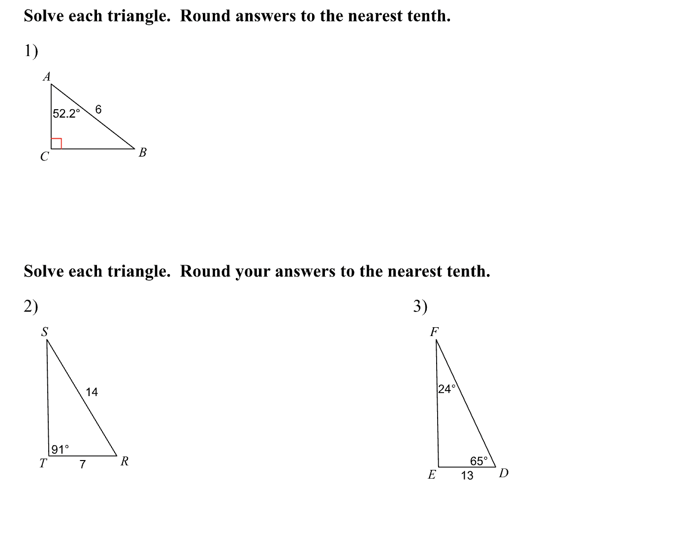 Solved Solve each triangle. Round answers to the nearest | Chegg.com Solved Solve each triangle. Round answers to the nearest | Chegg.com