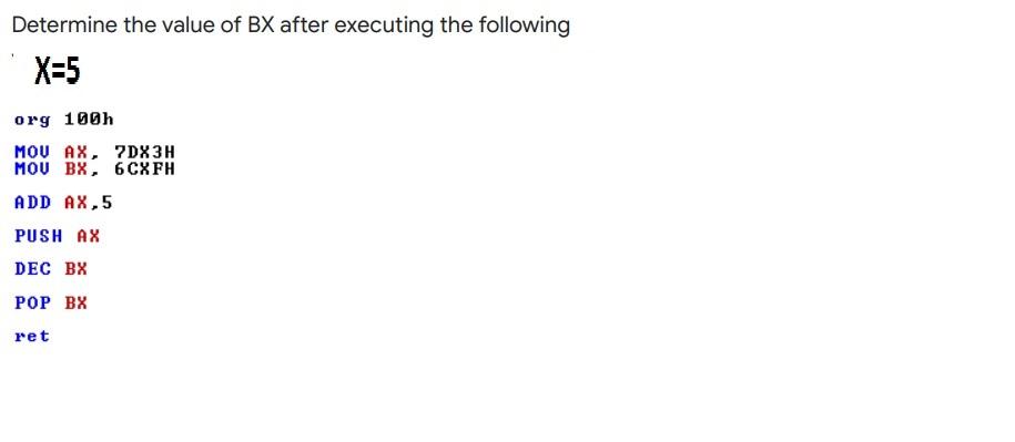 Solved Determine the value of BX after executing the | Chegg.com