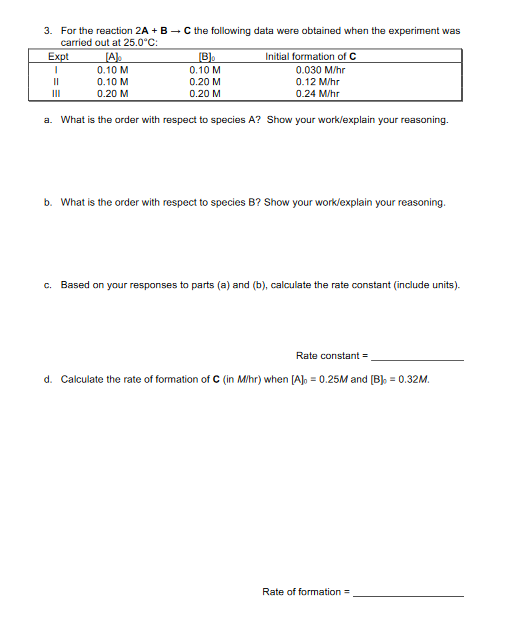 Solved 3 For The Reaction 2a B C The Following Data Were