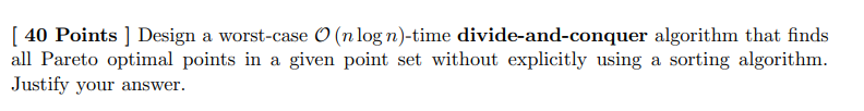 Solved [40 Points ] Design a worst-case O(nlogn)-time | Chegg.com