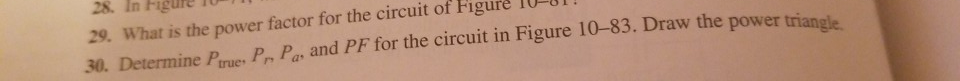 Solved 28. In Figure Tu 29. What is the power factor for the | Chegg.com