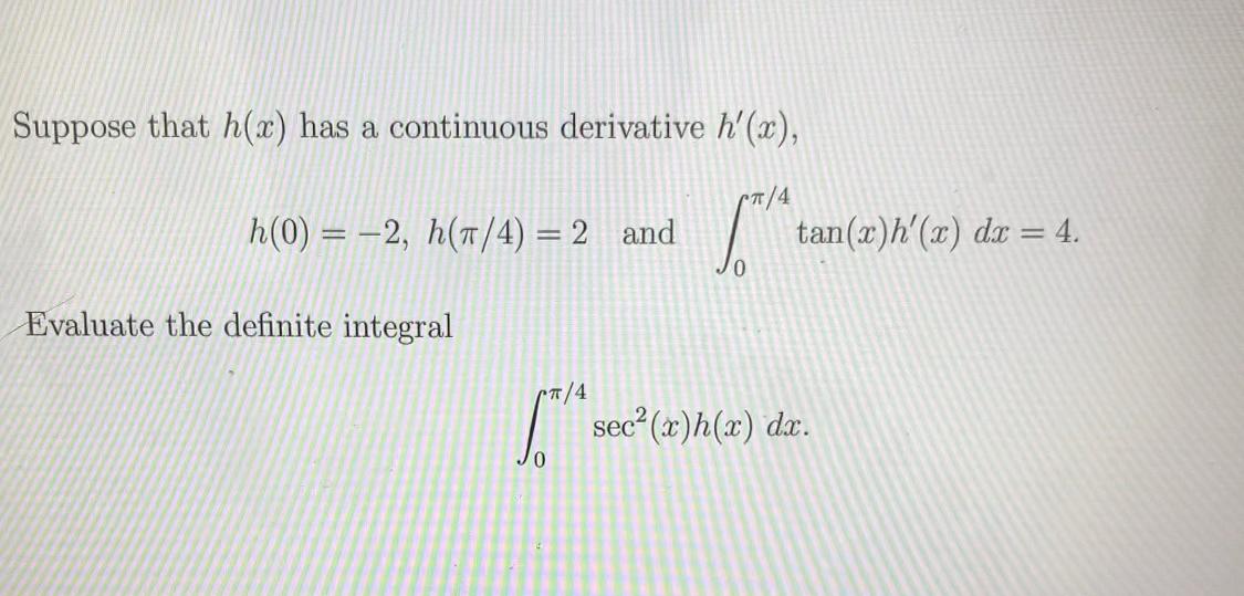 Solved Suppose that h(x) has a continuous derivative h'(x), | Chegg.com