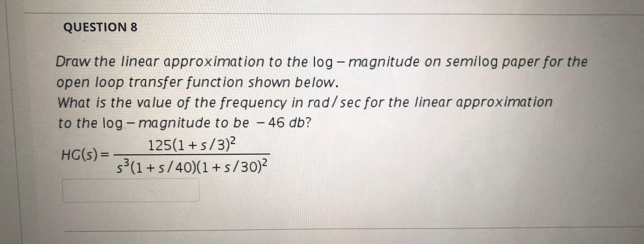 Solved QUESTION 8 Draw the linear approximation to the log - | Chegg.com
