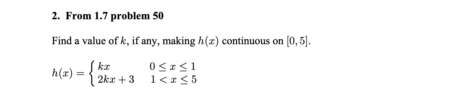 Solved Find a value of k, if any, making h(x) continuous on | Chegg.com