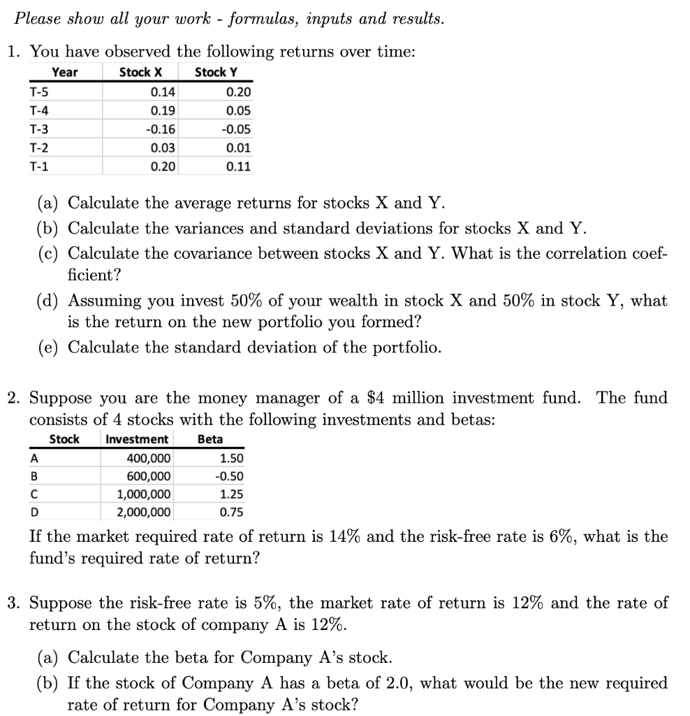 Solved Please show all your work - formulas, inputs and | Chegg.com