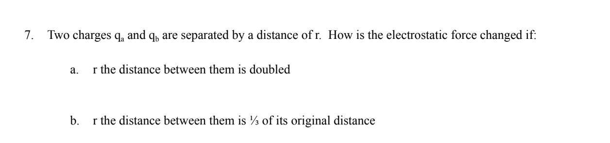 Solved 7. Two charges qa and qb are separated by a distance | Chegg.com