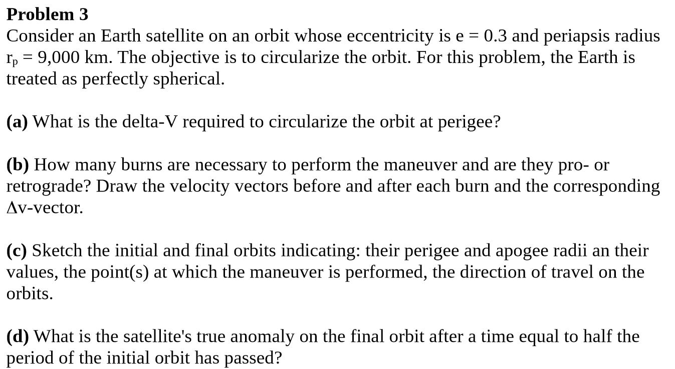 Solved by an EXPERT Problem 3Consider an Earth satellite on an orbit | Chegg.com