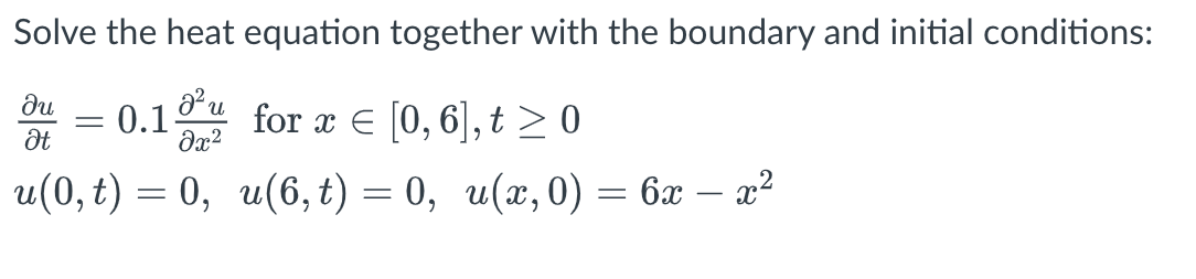 Solved Solve the heat equation together with the boundary | Chegg.com