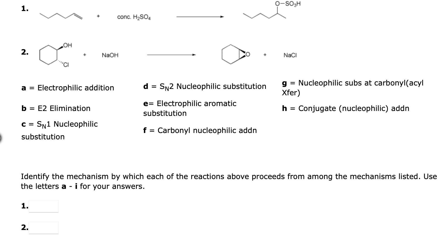 Solved 1. 2. +NaOH +NaCl a= Electrophilic addition b= E2 | Chegg.com